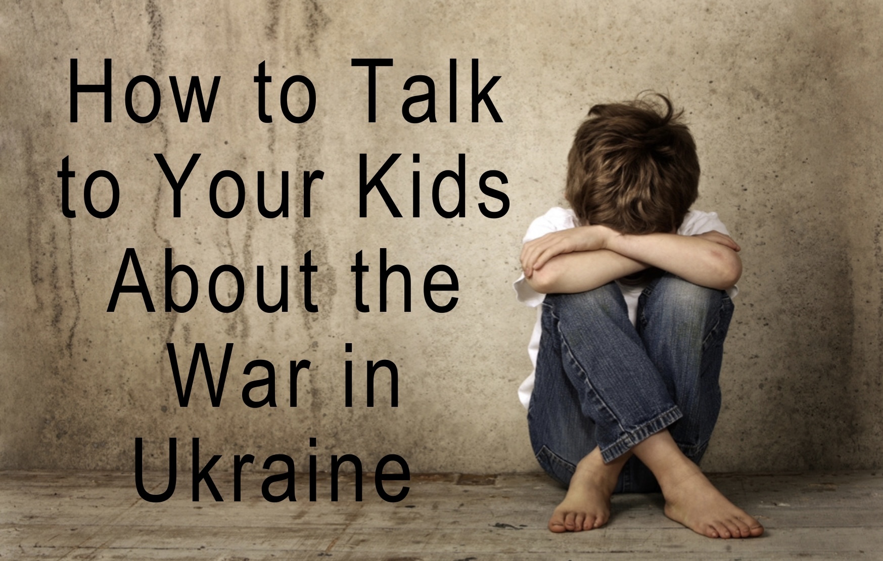 How to Talk to Your Kids About War - The Grief Recovery Method