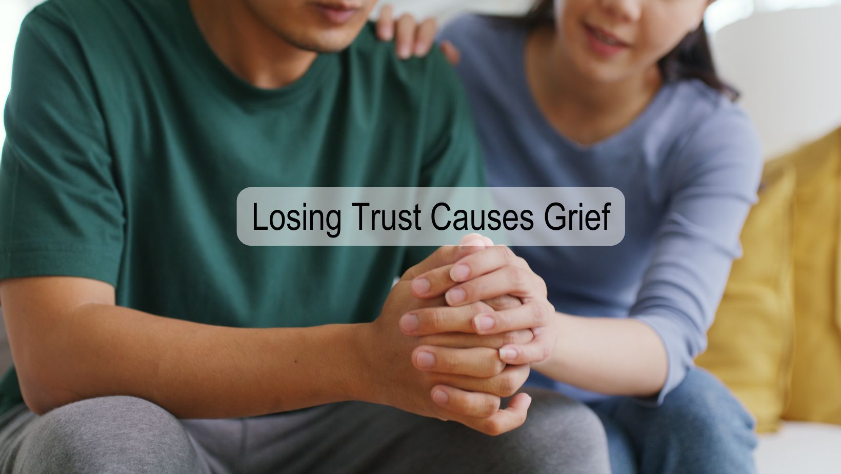 Losing Trust Causes Grief - The Grief Recovery Method