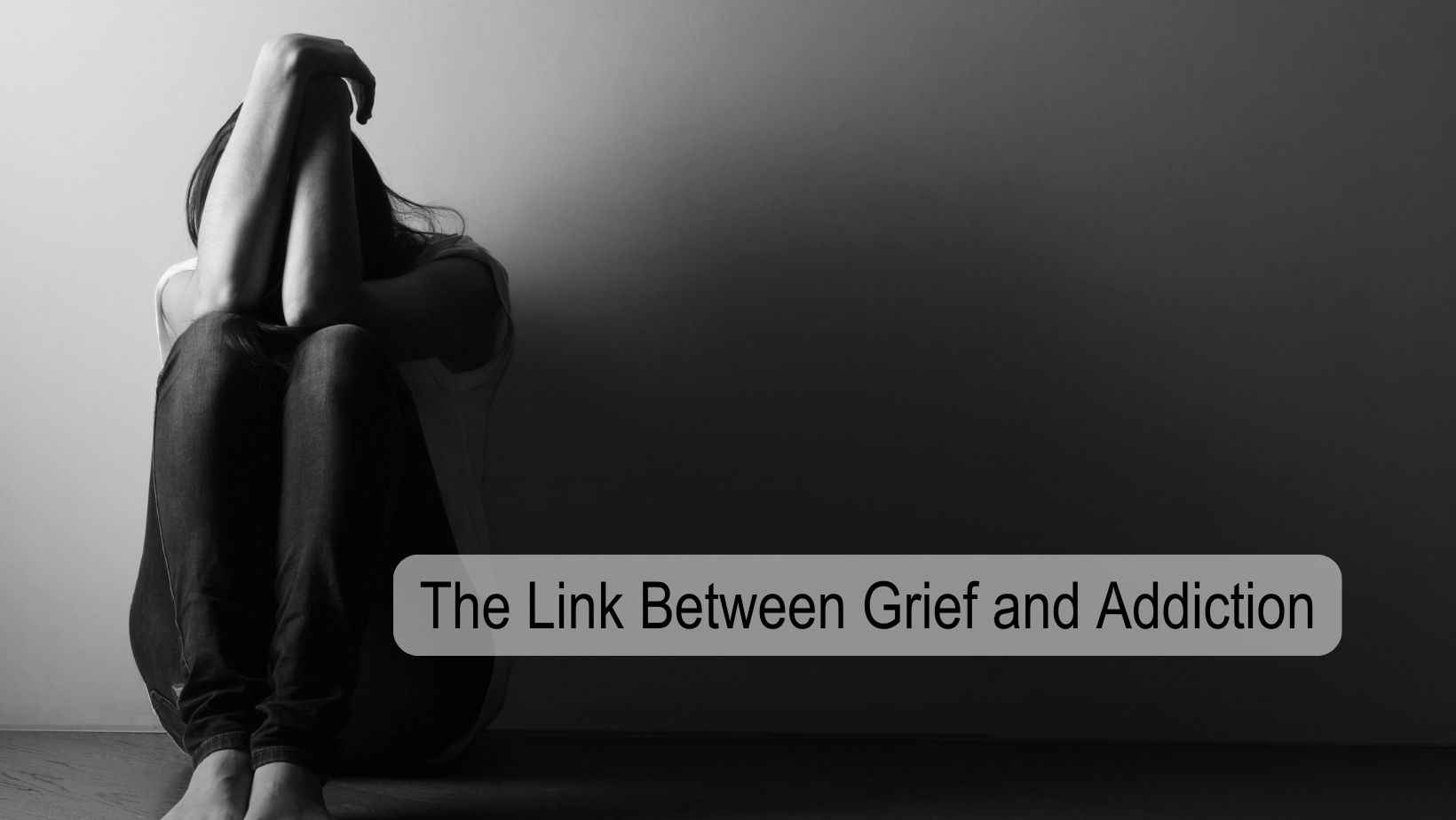The Link Between Grief and Addiction - The Grief Recovery Method